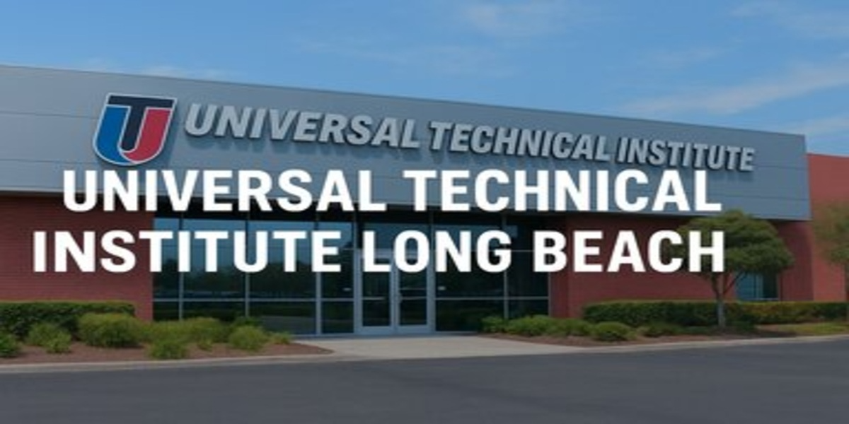 Universal Technical Institute Long Beach Achieve Succes 2025